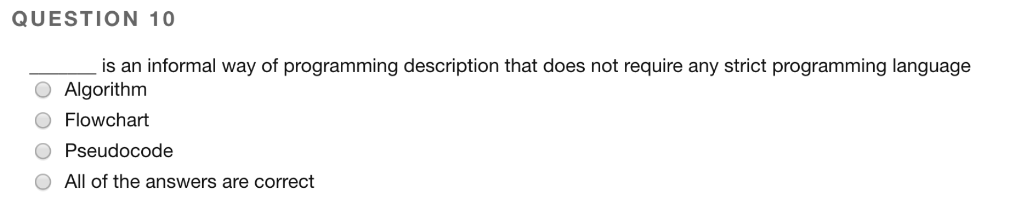 Solved QUESTION 10 is an informal way of programming | Chegg.com