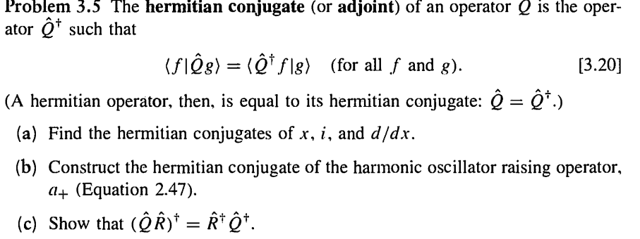 Problem 3.5 The hermitian conjugate (or adjoint) of | Chegg.com