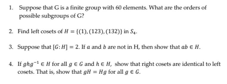 Solved 1. Suppose that G is a finite group with 60 elements. | Chegg.com