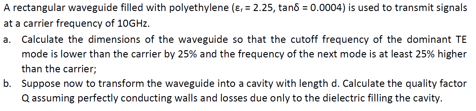 Solved A rectangular waveguide filled with polyethylene | Chegg.com