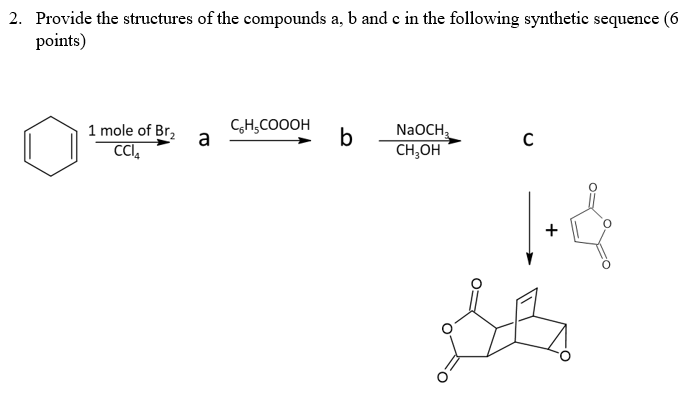Solved 2. Provide the structures of the compounds a, b and c | Chegg.com