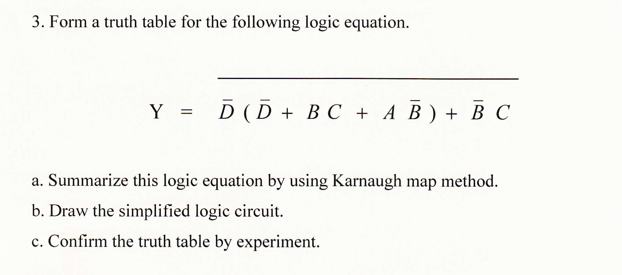 Solved 3. Form a truth table for the following logic | Chegg.com