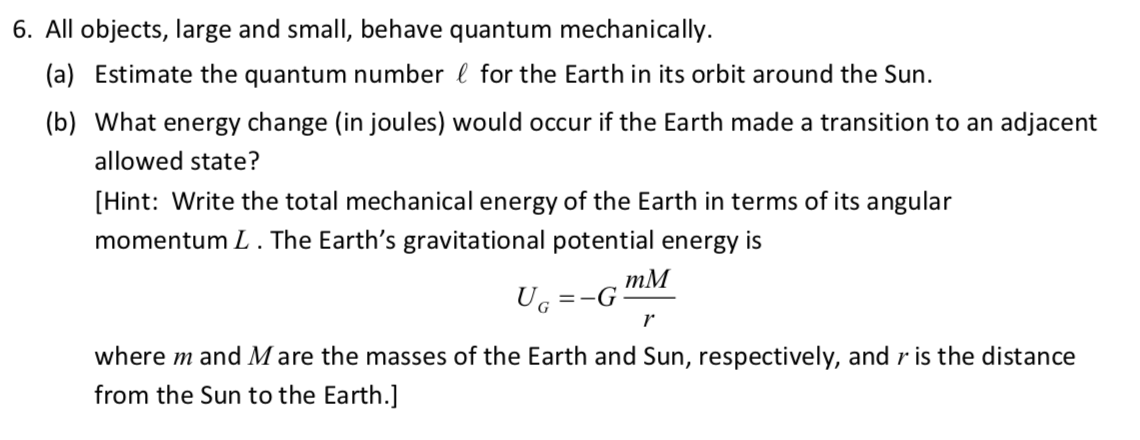 Solved 6. All objects, large and small, behave quantum | Chegg.com