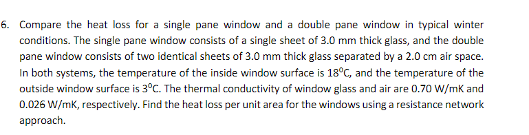 Solved Compare the heat loss for a single pane window and a | Chegg.com