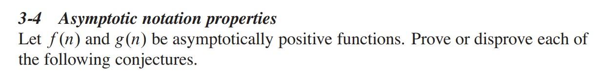 Solved 3-4 Asymptotic notation properties Let f(n) and g(n) | Chegg.com