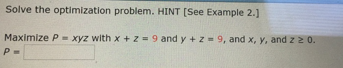Solved Solve the optimization problem. HINT [See Example 2.] | Chegg.com