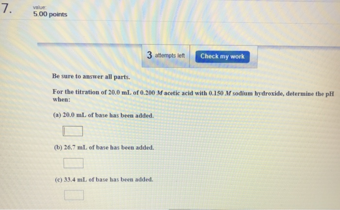 Solved value: 5.00 points 3 attempts left Check my work Be | Chegg.com
