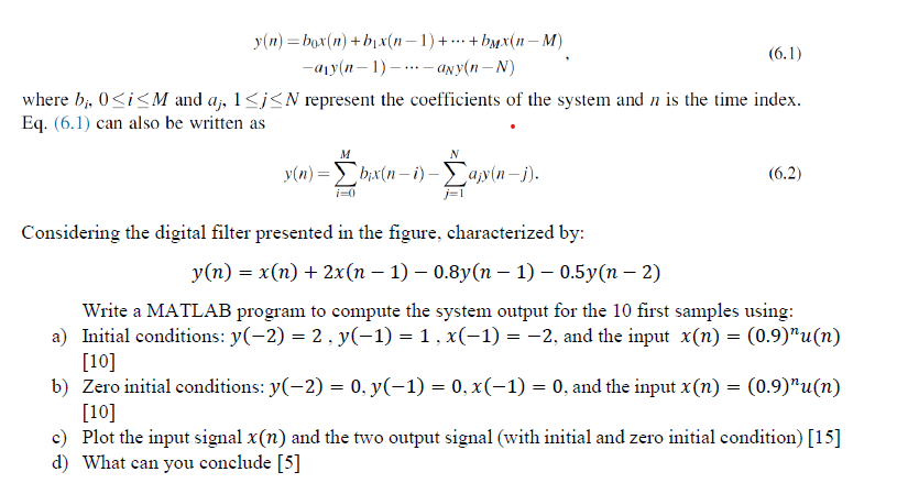Solved y(n)=b0x(n)+b1x(n−1)+⋯+bMx(n−M),−a1y(n−1)−⋯−aNy(n−N) | Chegg.com