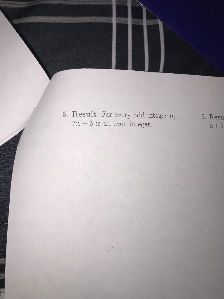 Solved 5. Result: For every odd integer n, 7n + 5 is an even | Chegg.com