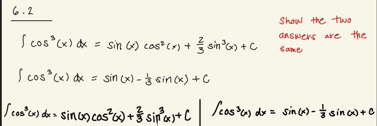 Solved 6.2 Show the two are the answers 3 s cos(x) dx = sin | Chegg.com