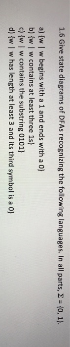 Solved 1.6 Give state diagrams of DFAs recognizing the | Chegg.com