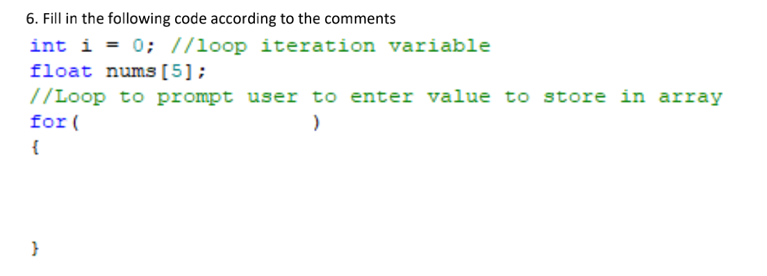 Solved 6. Fill in the following code according to the | Chegg.com