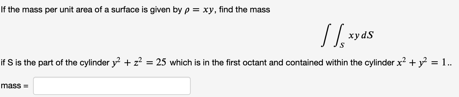 Solved If the mass per unit area of a surface is given by | Chegg.com