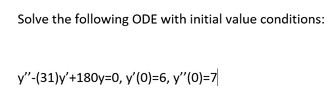 Solved Solve the following ODE with initial value | Chegg.com