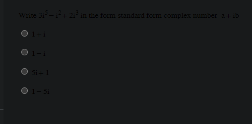 Solved Write 3i5−i2+2i3 in the form standard form complex | Chegg.com