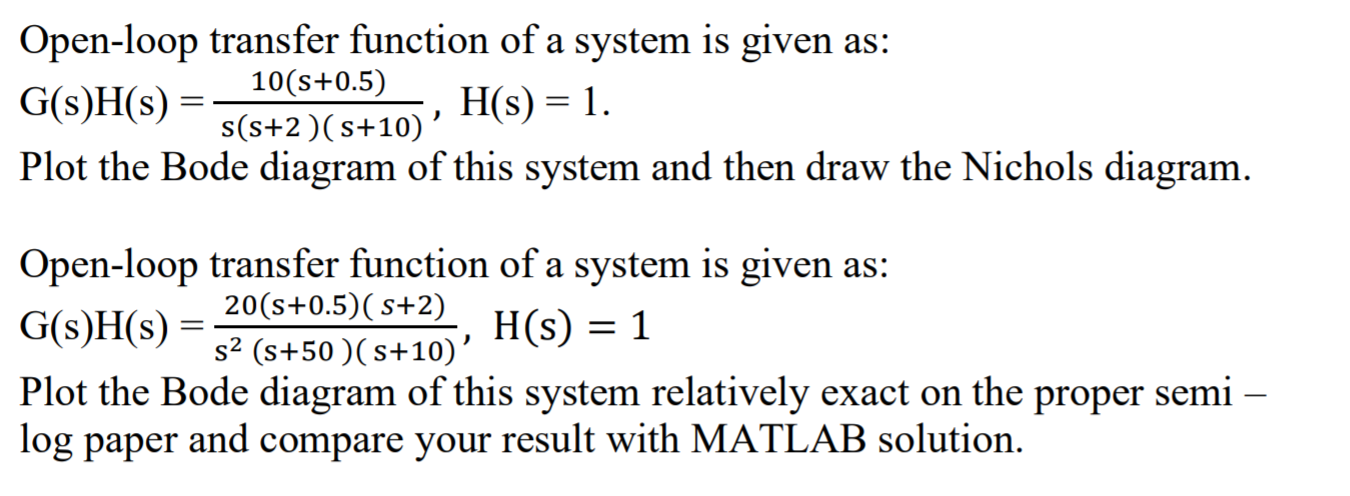 Solved Open-loop transfer function of a system is given as: | Chegg.com