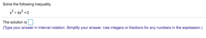 Solved Solve the following inequality. x3 +4x2
