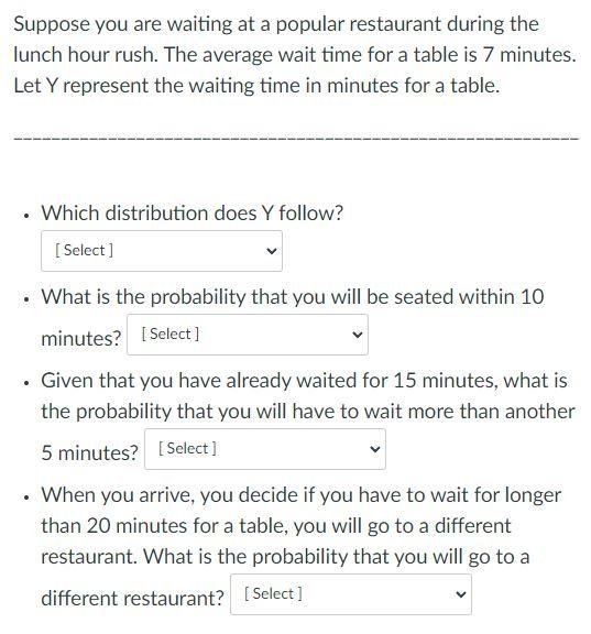 Solved Suppose you are waiting at a popular restaurant | Chegg.com