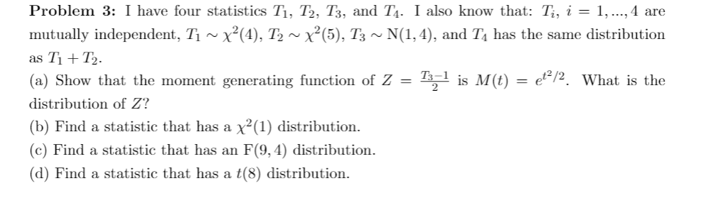 Solved Problem 3: I have four statistics T1, T2, T3, and T4. | Chegg.com
