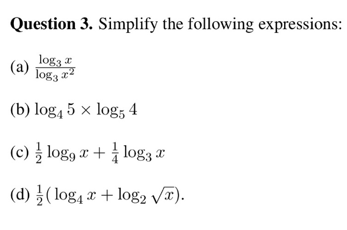 Solved Question 3. Simplify the following expressions log3 x | Chegg.com