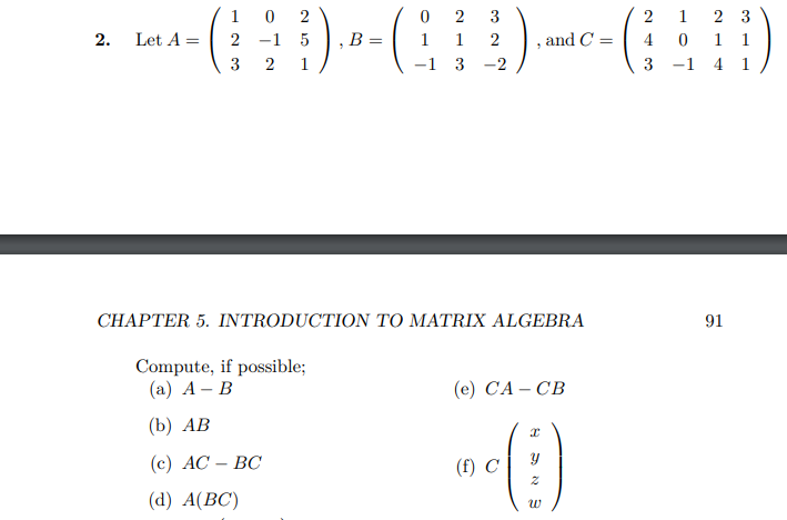 Solved 2. Let A=⎝⎛1230−12251⎠⎞,B=⎝⎛01−121332−2⎠⎞, and | Chegg.com