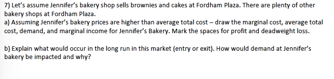 Solved 7) Let's assume Jennifer's bakery shop sells brownies | Chegg.com