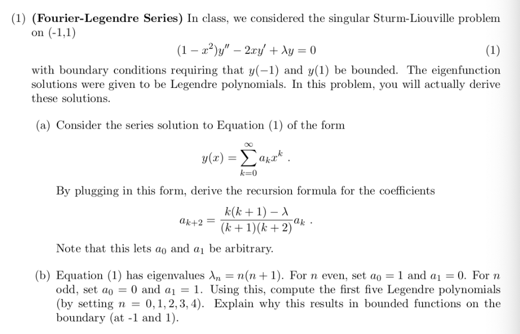 Solved (1) (Fourier-Legendre Series) In class, we considered | Chegg.com