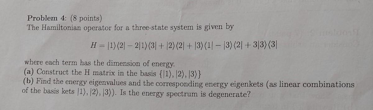 Solved Problem 4: (8 points) The Hamiltonian operator for a | Chegg.com