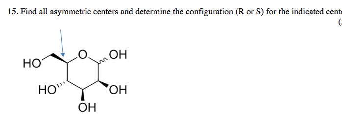 Solved 15. Find all asymmetric centers and determine the | Chegg.com