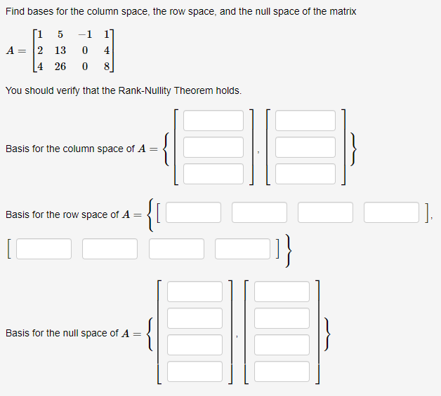 Solved Find bases for the column space, the row space, and | Chegg.com