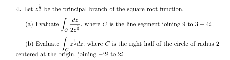 Solved 4. Let zł be the principal branch of the square root | Chegg.com