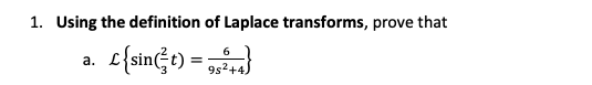 Solved 1. Using the definition of Laplace transforms, prove | Chegg.com