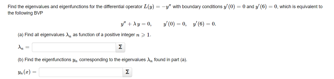 Solved Find the eigenvalues and eigenfunctions for the | Chegg.com