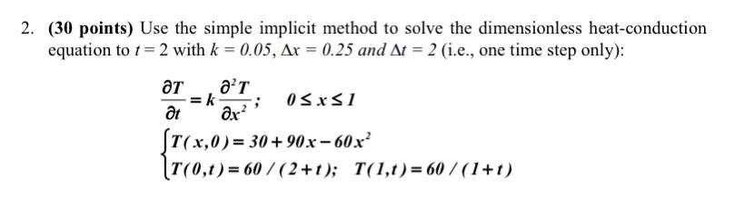 Solved 2. (30 points) Use the simple implicit method to | Chegg.com