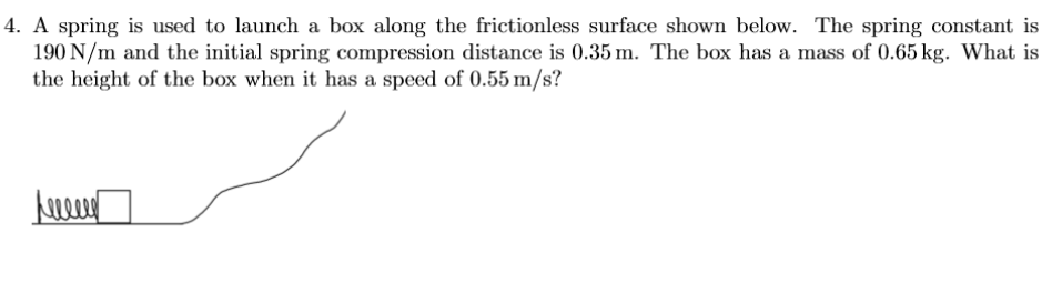 Solved 4. A spring is used to launch a box along the | Chegg.com