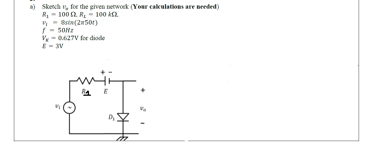 Solved a) Sketch v0 for the given network (Your calculations | Chegg.com