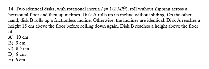 Solved 14. Two identical disks, with rotational inertia 1 = | Chegg.com