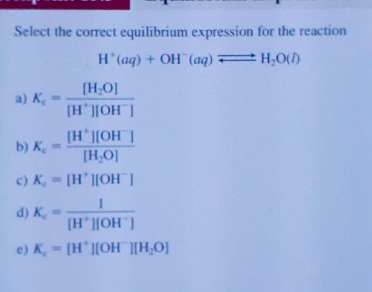 Solved Select the correct equilibrium expression for the | Chegg.com