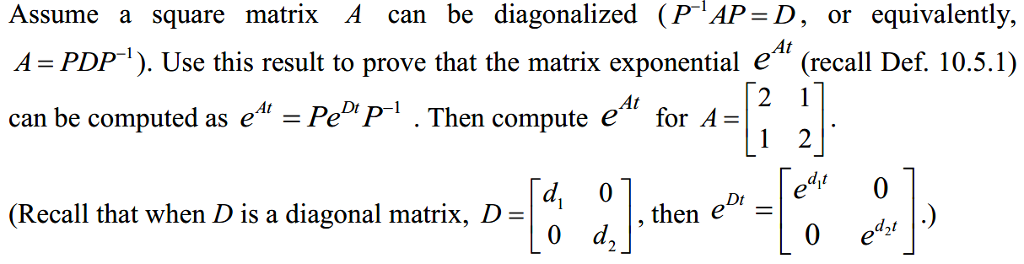 Solved Assume a square matrix A can be diagonalized (P AP- | Chegg.com