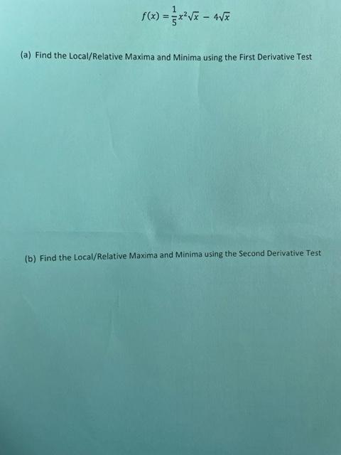 Solved f(x)=51x2x−4x (a) Find the Local/Relative Maxima and | Chegg.com