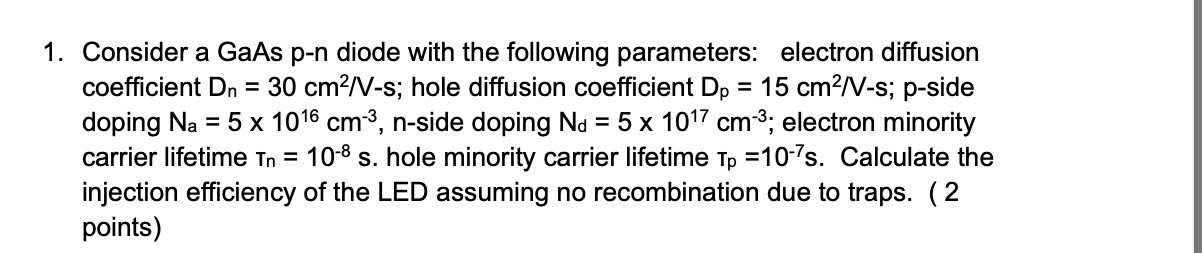Solved Consider a GaAs p-n diode with the following | Chegg.com