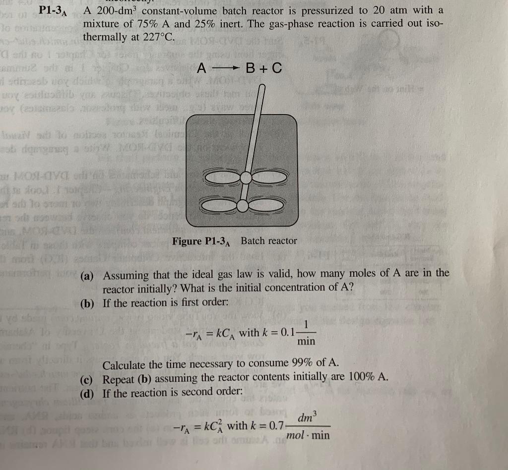 Solved P1-3A A 200-dm² constant-volume batch reactor is | Chegg.com