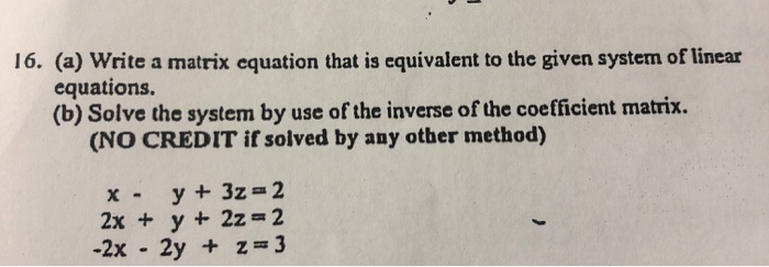 Solved 16. (a) Write a matrix equation that is equivalent to | Chegg.com