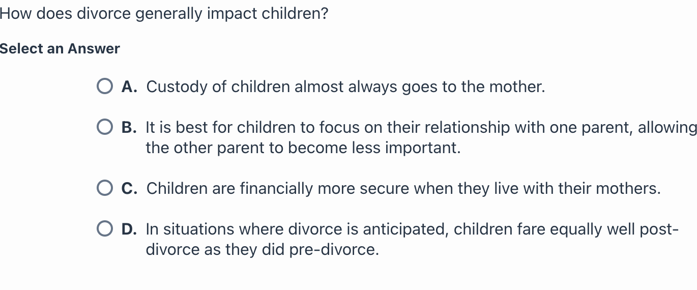 Solved How does divorce generally impact children?Select an | Chegg.com