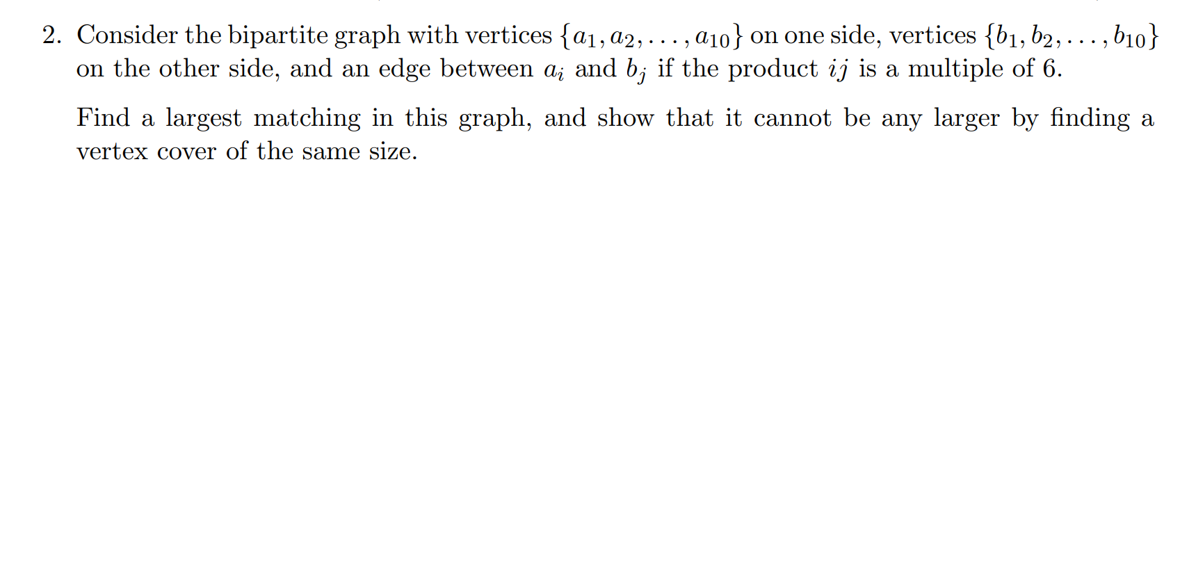 Solved 2. Consider the bipartite graph with vertices | Chegg.com