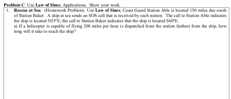 Solved Problem C: Use Law of Sines; Applications. Show your | Chegg.com