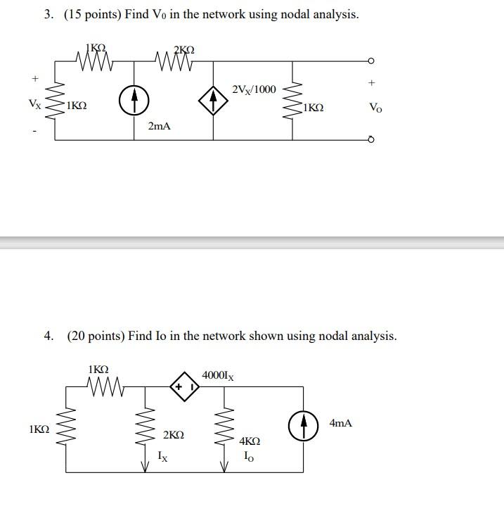 Solved 3. (15 points) Find Vo in the network using nodal | Chegg.com Solved 3. (15 points) Find Vo in the network using nodal | Chegg.com