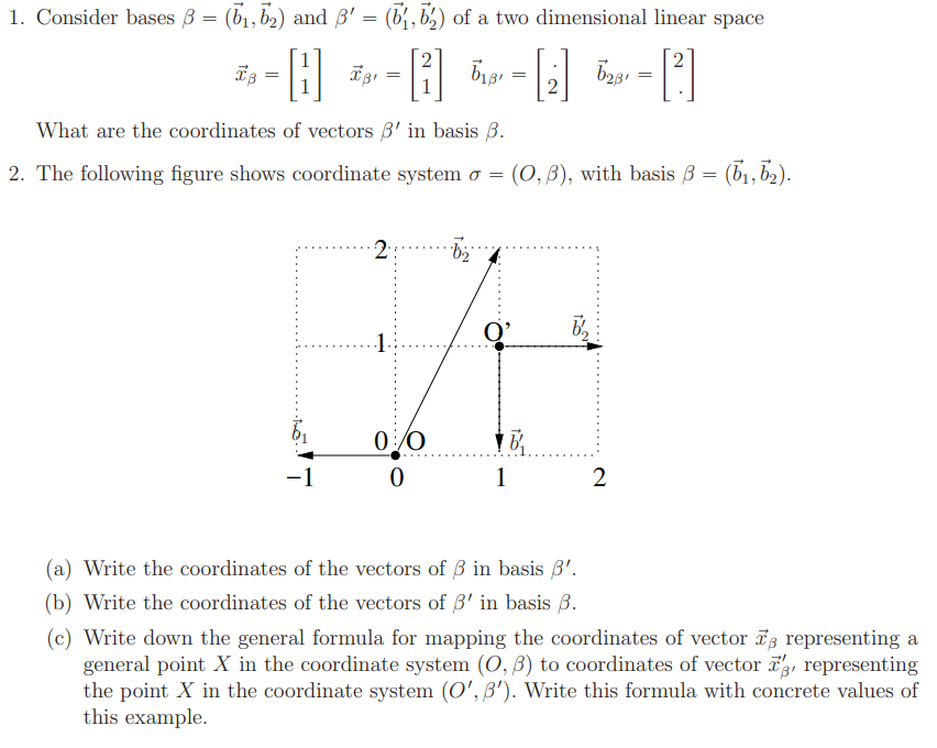 Solved Consider bases β=(vec(b)1,vec(b)2) ﻿and | Chegg.com