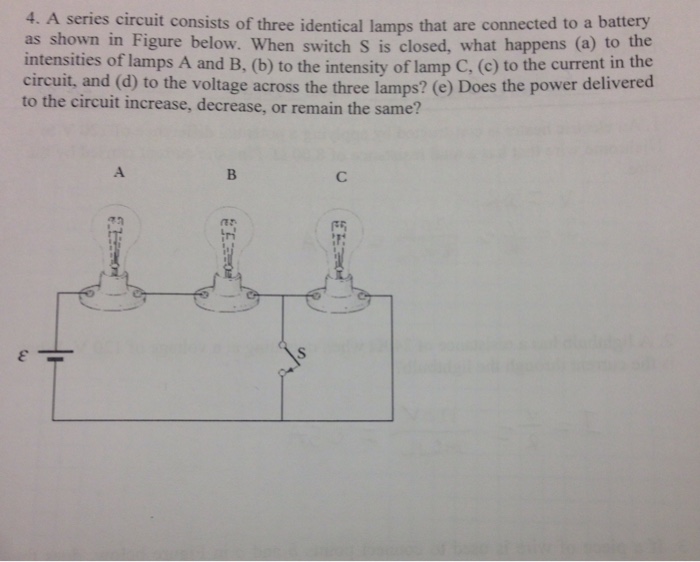 Solved 4. A series circuit consists of three identical lamps | Chegg.com
