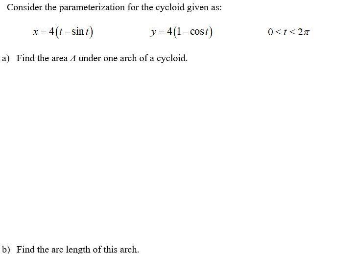 Solved Consider the parameterization for the cycloid given | Chegg.com